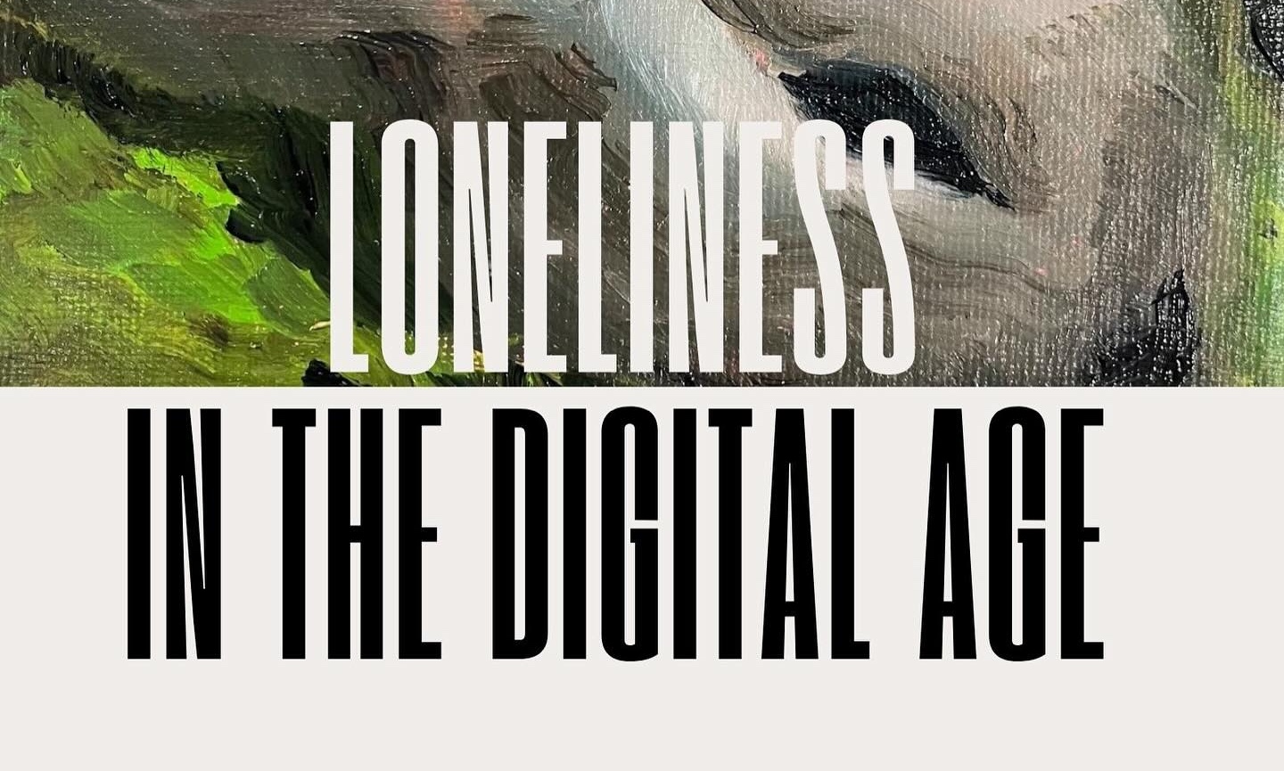 Loneliness in the Digital Age Art Exhibition - SPARK York